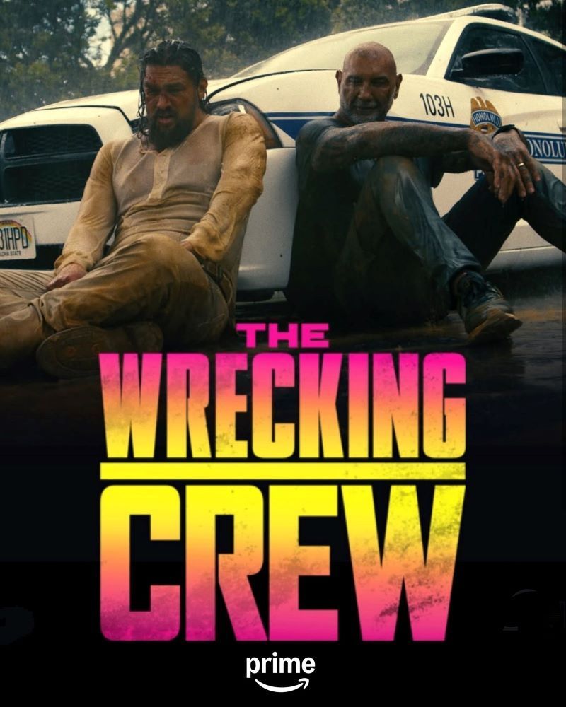 The Wrecking Crew (2026; D: Ángel Manuel Soto) S: Momoa, Bautista ...